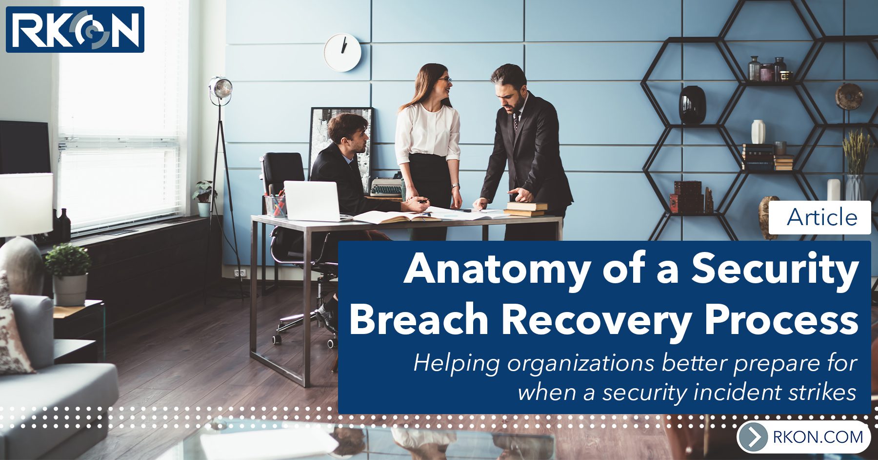 Anatomy of a Security Breach Recovery Process | RKON
