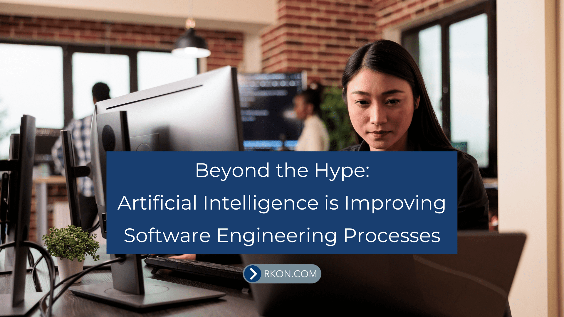 Beyond the Hype: Artificial Intelligence is Improving Software Engineering Processes | RKON